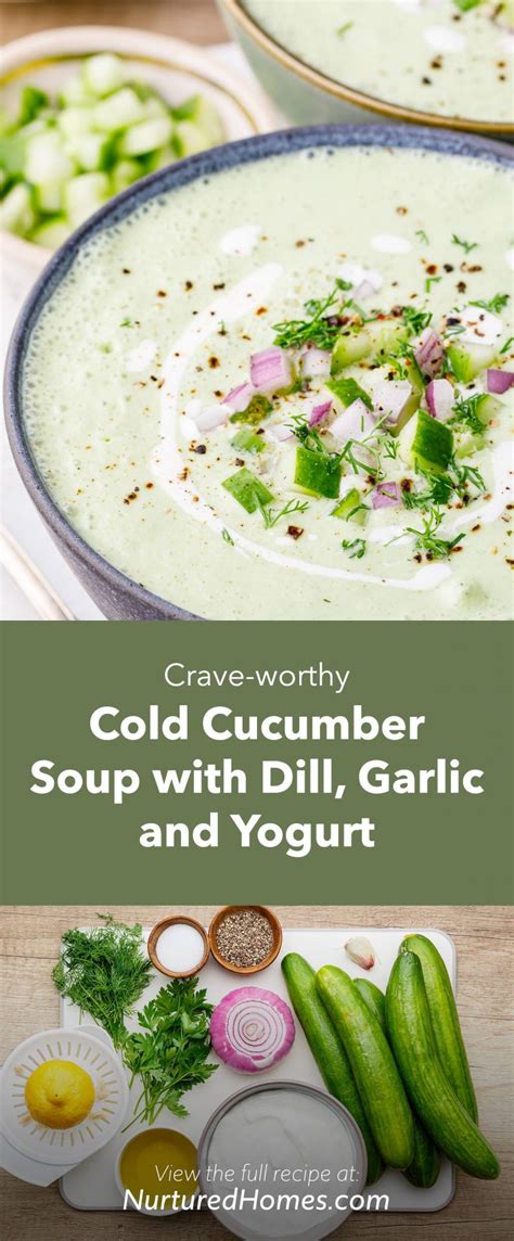 Crave Worthy Cold Cucumber Soup With Dill Garlic And Yogurt Nurtured Homes