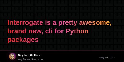 Interrogate Is A Pretty Awesome Brand New Cli For Python Packages