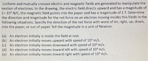 Solved Uniform And Mutually Crossed Electric And Magnetic