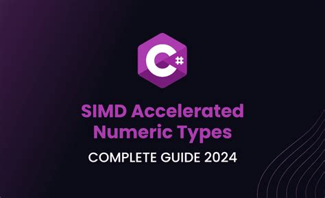 Simd Accelerated Numeric Types In C Complete Guide 2024 Bytehide
