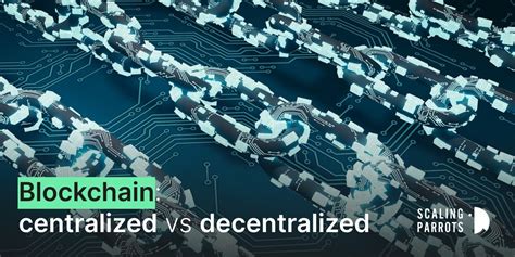 Decentralized Vs Centralized Blockchain Which Is The Best
