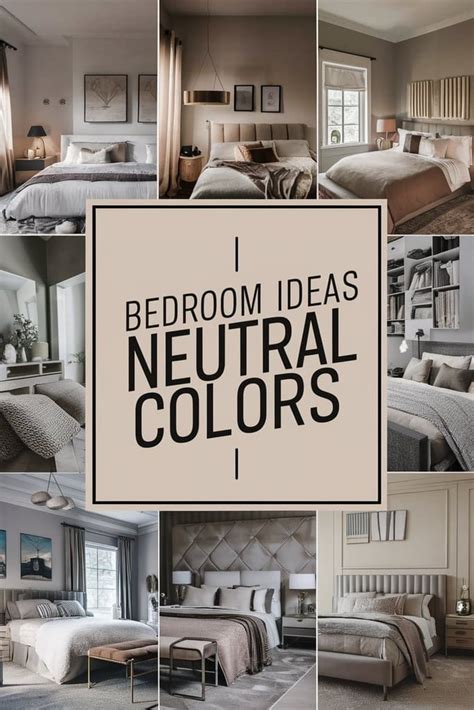 15 Chic And Trendy Bedroom Ideas Featuring Neutral Colors To Elevate