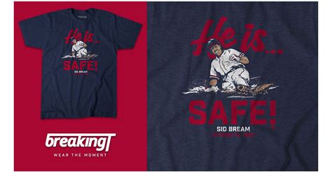 Introducing The Sid Bream “he Issafe” T Shirt From Breaking T