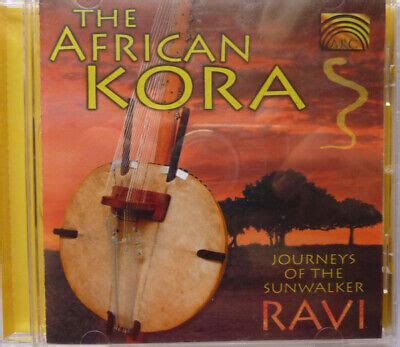 The African Kora Cd Journeys Of The Sunwalker Ravi 5019396150225 Ebay