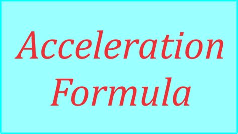Acceleration Formula With Velocity And Time Physicsgoeasy