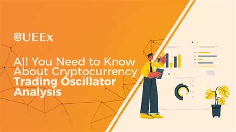 Cryptocurrency Trading Oscillator Analysis - UEEx Technology