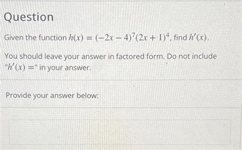 Solved Given The Function H X X X Find H X Chegg Com