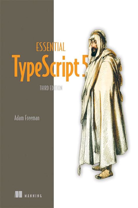 Essential Typescript 5 Third Edition By Adam Freeman Ebook