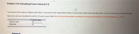 Solved Problem Calculating Future Values Lo You Have Chegg