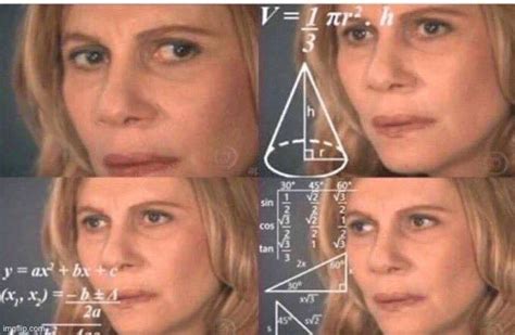 Math Lady Confused Lady Imgflip