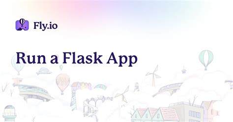 run a flask app · fly docs
