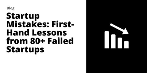 Startup Mistakes First Hand Lessons From Failed Startups