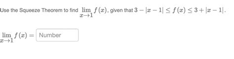 Solved Use The Squeeze Theorem To Find Lim F Given That Chegg