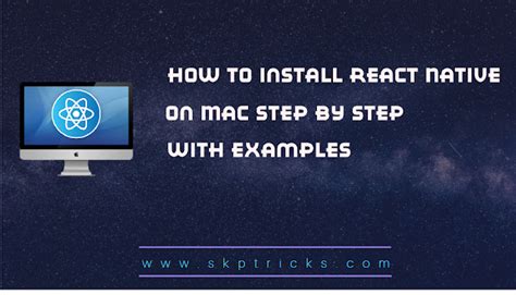 How To Install React Native On MAC Step By Step SKPTRICKS