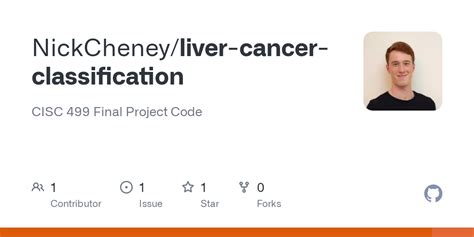 Github Nickcheneyliver Cancer Classification Cisc 499 Final Project Code