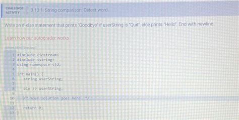 Solved Write An If Else Statement That Prints Goodbye If