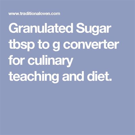 Granulated Sugar Conversion Tbsp To G