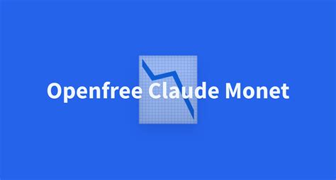 openfree claude monet a hugging face space by theonlythingare