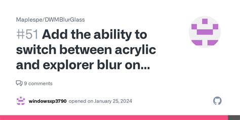 Add The Ability To Switch Between Acrylic And Explorer Blur On Windows