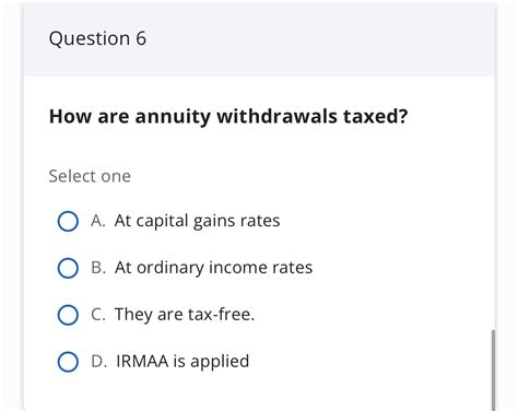 Solved Question 6how Are Annuity Withdrawals Taxedselect