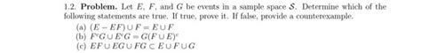 Solved Problem Let E F And G Be Events In A Sample Chegg Com