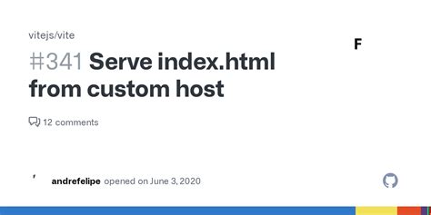 Serve Indexhtml From Custom Host · Issue 341 · Vitejsvite · Github