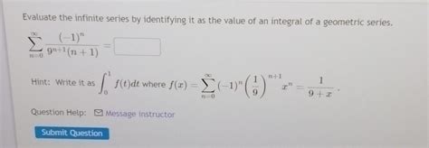 Solved Evaluate The Infinite Series By Identifying It As The