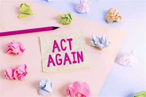 Writing Note Showing Act Again Business Photo Showcasing Do Something For A Particular Purpose