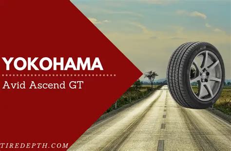 Yokohama Avid Ascend Gt Review Quality Touring Tire