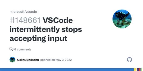 Vscode Intermittently Stops Accepting Input · Issue 148661 · Microsoft