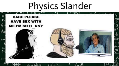 Physics Slander Youtube