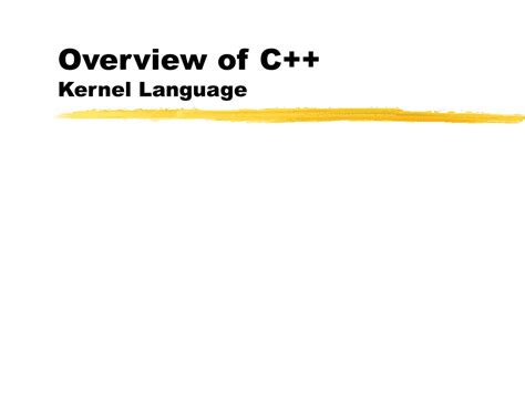 Ppt Overview Of C Kernel Language Powerpoint Presentation Free Download Id6524959