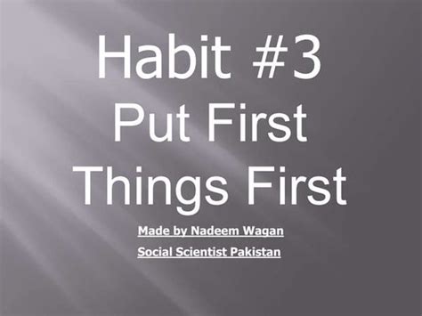 Habit 3 put first things first | PPT