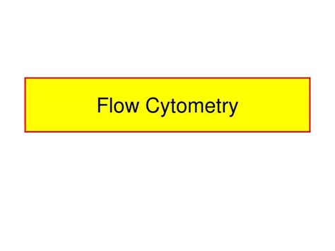 PPT Flow Cytometry PowerPoint Presentation Free Download ID 930712