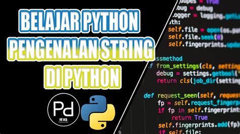 Belajar Python Pengenalan String Di Python Youtube