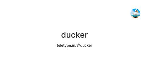 Ducker — Teletype