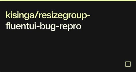 Kisingaresizegroup Fluentui Bug Repro Codesandbox