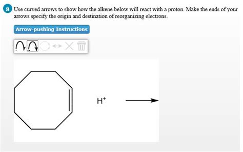 Solved a Use curved arrows to show how the alkene below will | Chegg.com