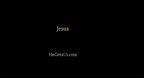 Whats Behind Those Tv Ads Proclaiming Of Jesus ‘he Gets Us Post Alley