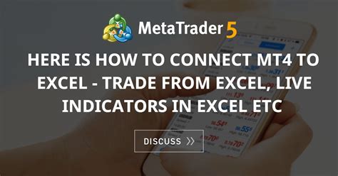 Here Is How To Connect Mt4 To Excel Trade From Excel Live Indicators In Excel Etc Mt4