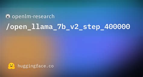 Openlm Research Open Llama 7b V2 Step 400000 Hugging Face