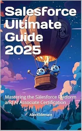 Amazon.com: Salesforce Ultimate Guide 2025: Mastering the Salesforce Platform and AI Associate ...