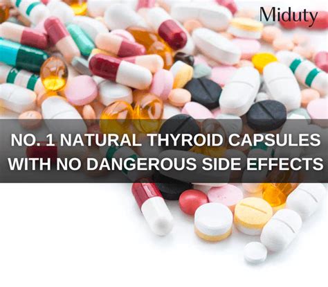 Say Goodbye To Side Effects And Try The Markets Best Thyroid Capsules Miduty