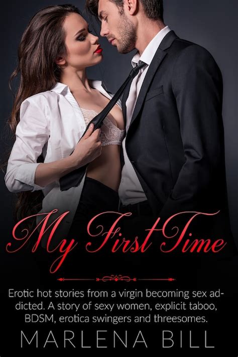My First Time Erotic Hot Stories From A Virgin Becoming Sex Addicted