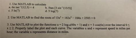 Solved 1 Use Matlab To Calculate A 6πtan−11254 B
