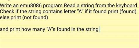 Solved Write An Emu8086 Program Read A String From The