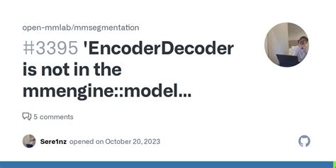Encoderdecoder Is Not In The Mmenginemodel Registry · Issue 3395
