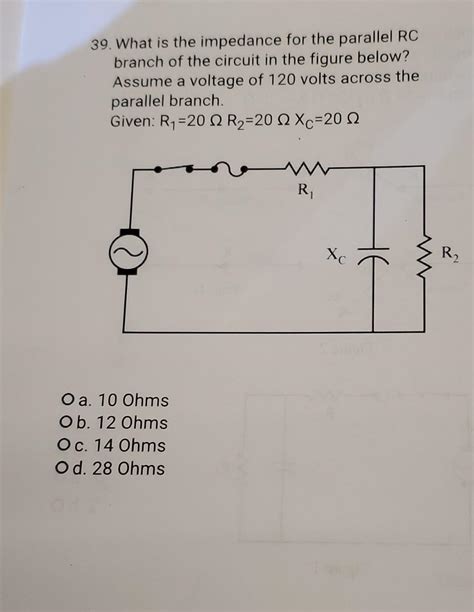 Solved 39 What Is The Impedance For The Parallel Rc Branch