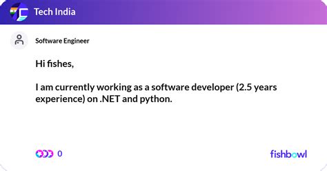 Hi Fishes I Am Currently Working As A Software D Fishbowl