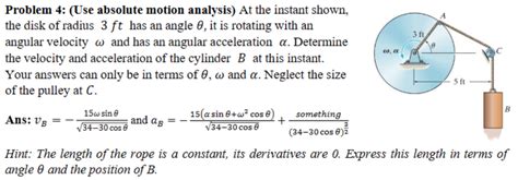 Solved Problem 4: (Use absolute motion analysis) At the | Chegg.com